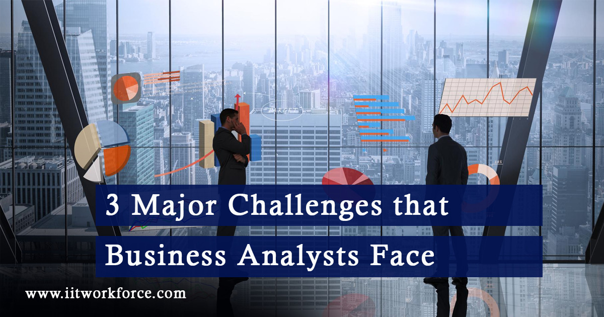 3 Major Challenges that Business Analysts Face