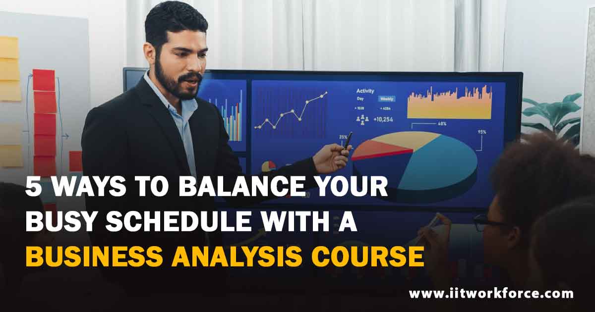 5 ways to Balance Your Busy Schedule with a BA Course